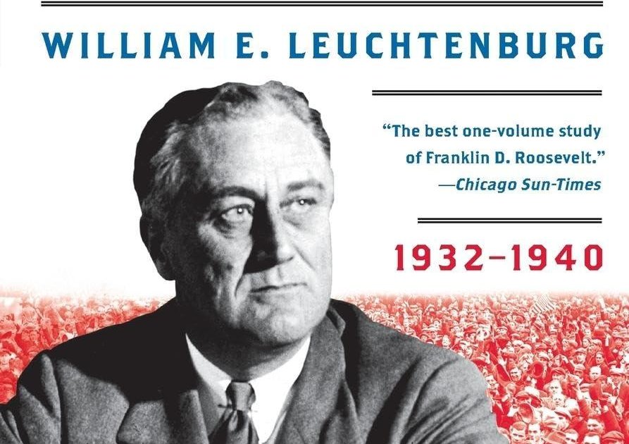 Franklin D. Roosevelt and the New Deal: 1932-1940 by William E ...
