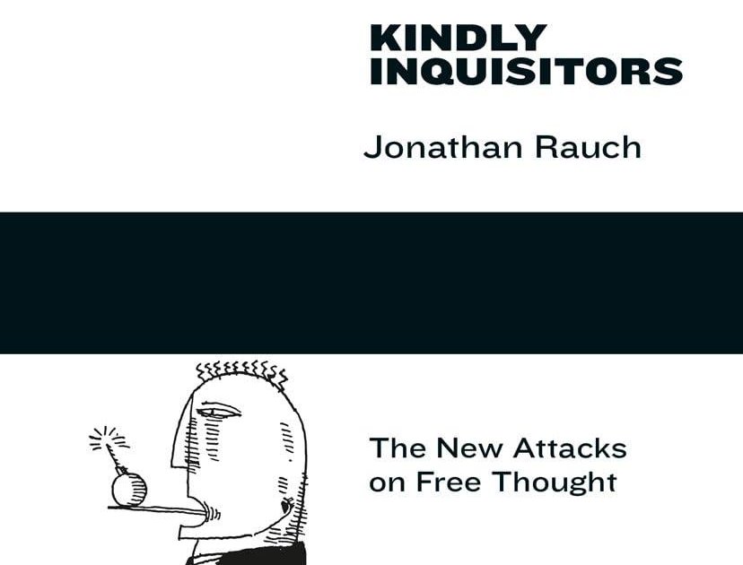 Kindly Inquisitors: The New Attacks on Free Thought, Expanded Edition ...