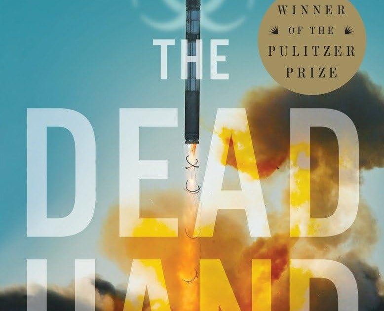 The Dead Hand: The Untold Story of the Cold War Arms Race and Its ...