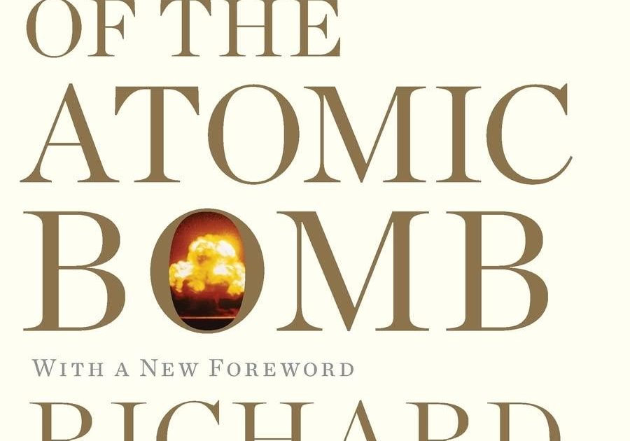 The Making of the Atomic Bomb: 25th Anniversary Edition by Richard ...