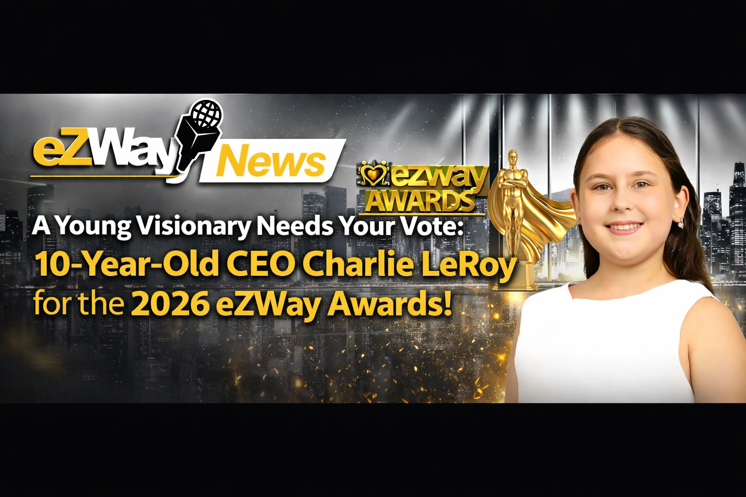 A Young Visionary Needs Your Vote: 10-Year-Old CEO Charlie LeRoy for ...