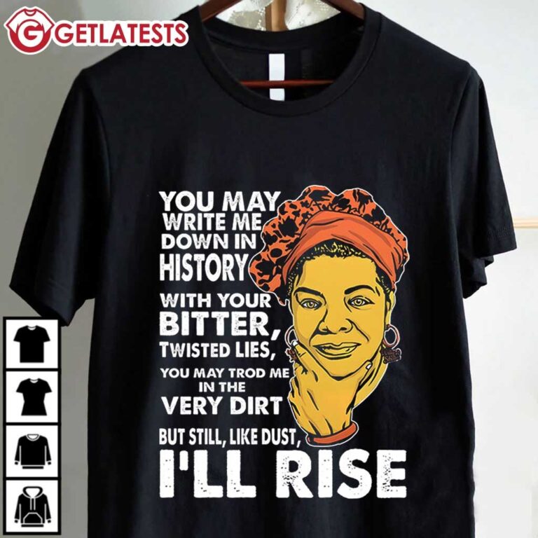 Like Dust I’ll Rise Maya Angelou T-Shirt