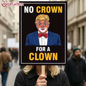 No Crown For A Clown No Kings Protest Sign Anti Trump Poster