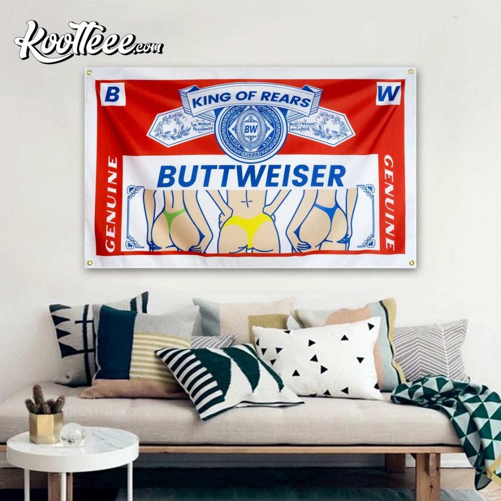 Buttweiser Flag King Of Rears Beer Flag