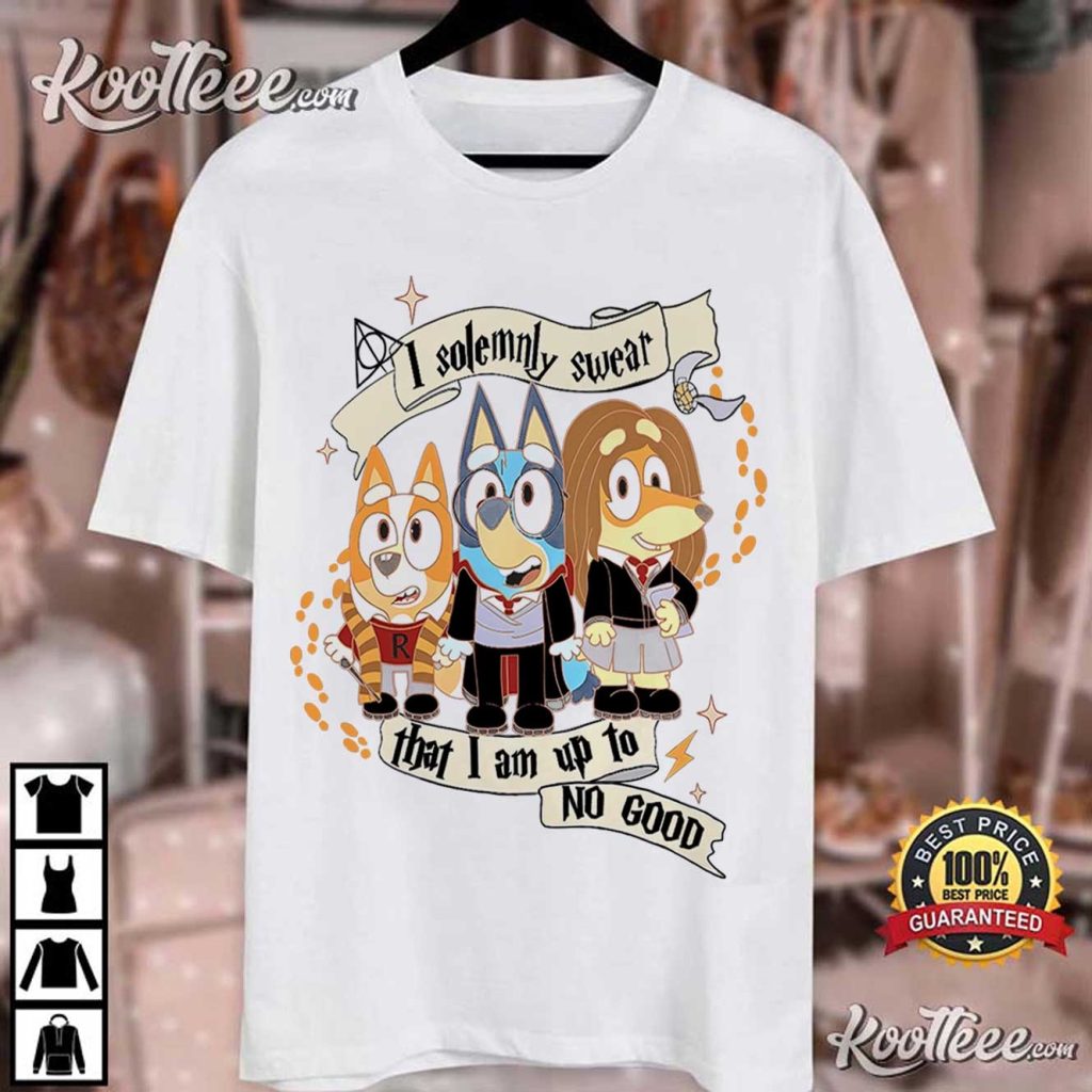 Bluey I Solemnly Swear That I Am Up To No Good T-Shirt