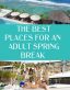 16 spring break destinations of the world's most beautiful - Koolteee ...