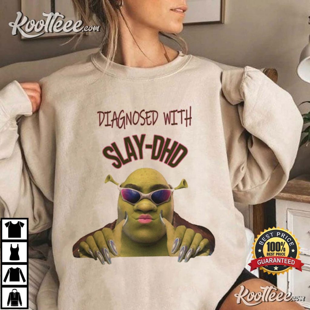 Shrek Diagnosed With Slay-DHD Funny ADHD Awareness T-Shirt
