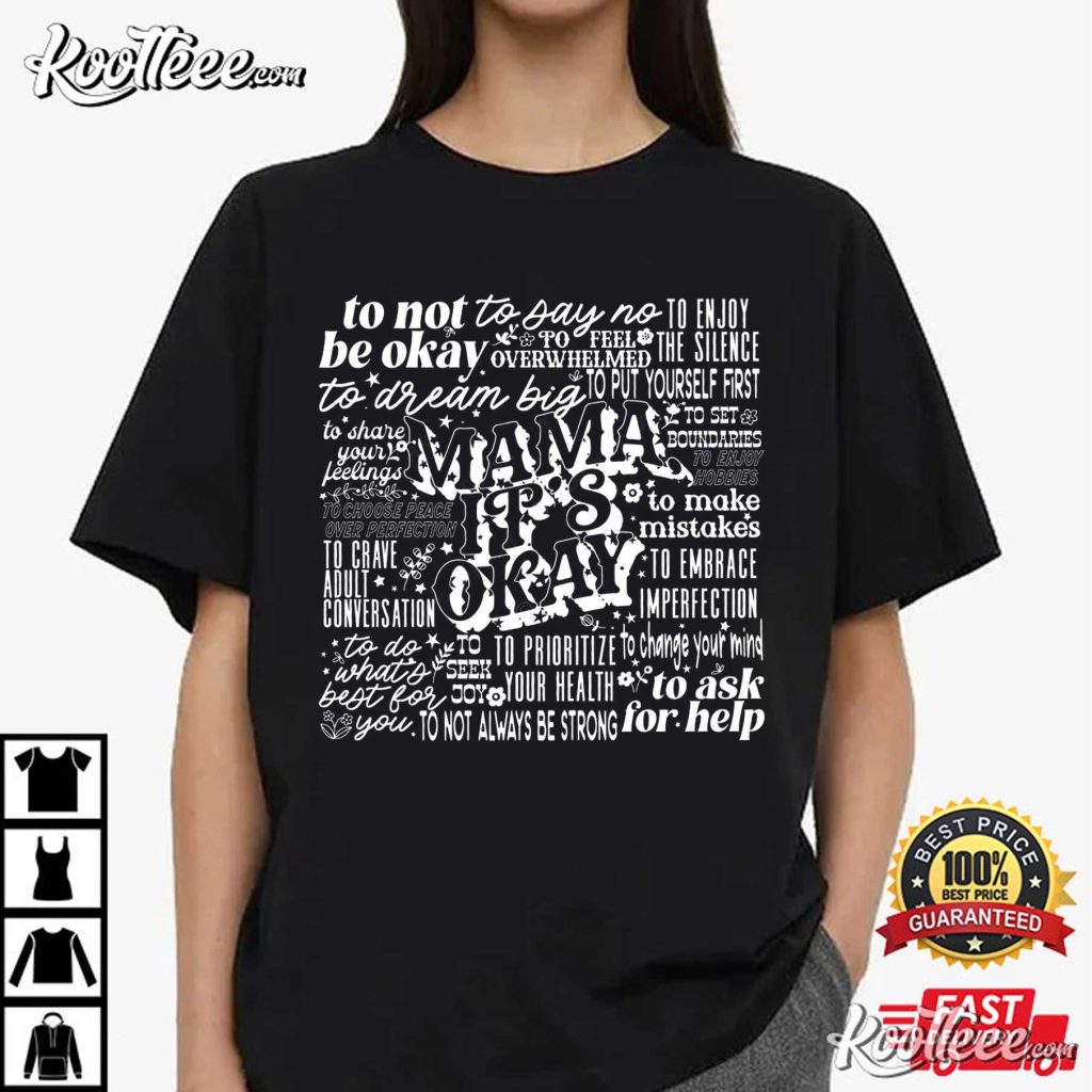 Mothers Day Gift Mama It's Okay Motivational Mom T-Shirt