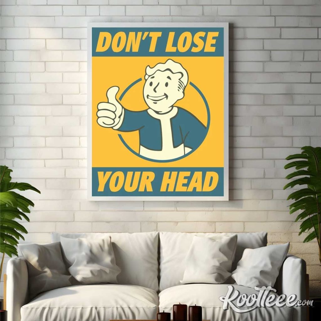 Fallout Vault Boy Don't Lose Your Head Gamer Poster