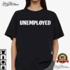Michael Malone Unemployed T-Shirt