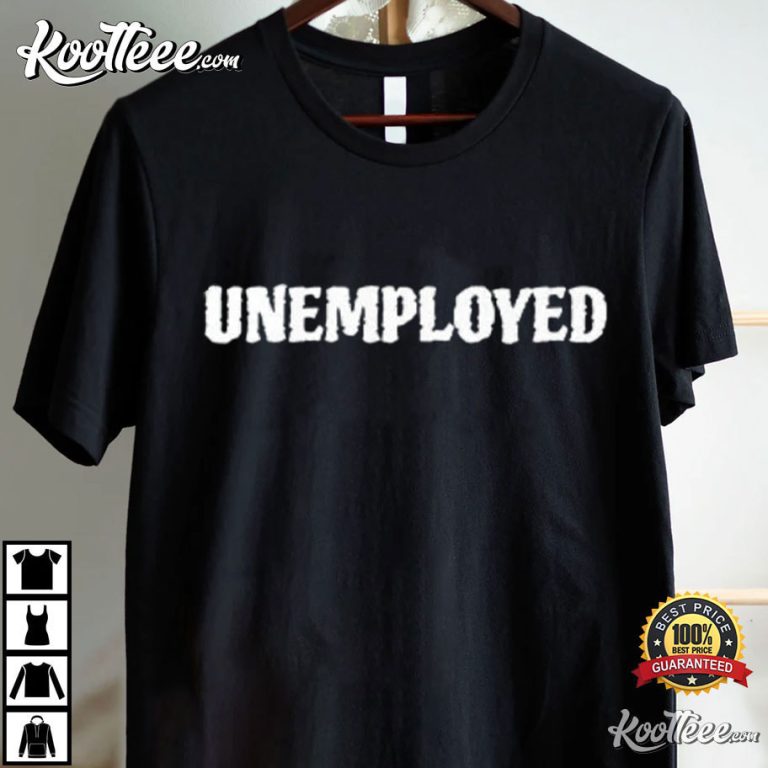 Michael Malone Unemployed T-Shirt