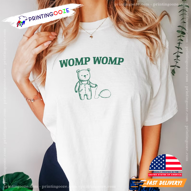 Womp Womp, Funny Meme Shirts - Unleash Your Creativity