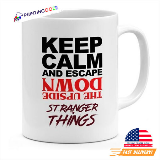 Keep Calm And Escape The Upside Down Cup, Stranger Things Merch ...