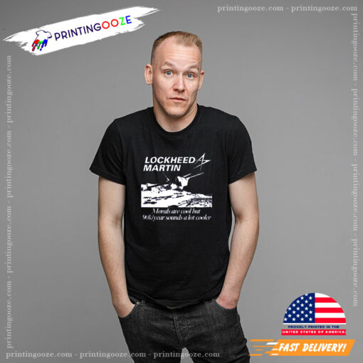 Lockheed Martin, Funny Meme T-shirt - Unleash Your Creativity