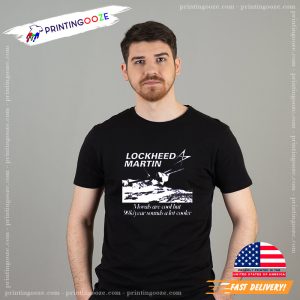 Lockheed Martin, Funny Meme T-shirt - Unleash Your Creativity