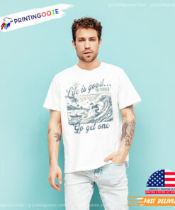 Life Is Good You Should Go Get One Vintage Meme T shirt - Unleash Your ...