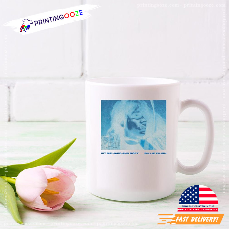 Hit Me Hard And Soft Billie Eilish Tea Cup - Unleash Your Creativity