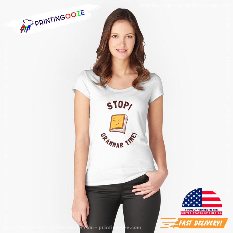 Stop Grammar Time National Grammar Day Shirt - Unleash Your Creativity