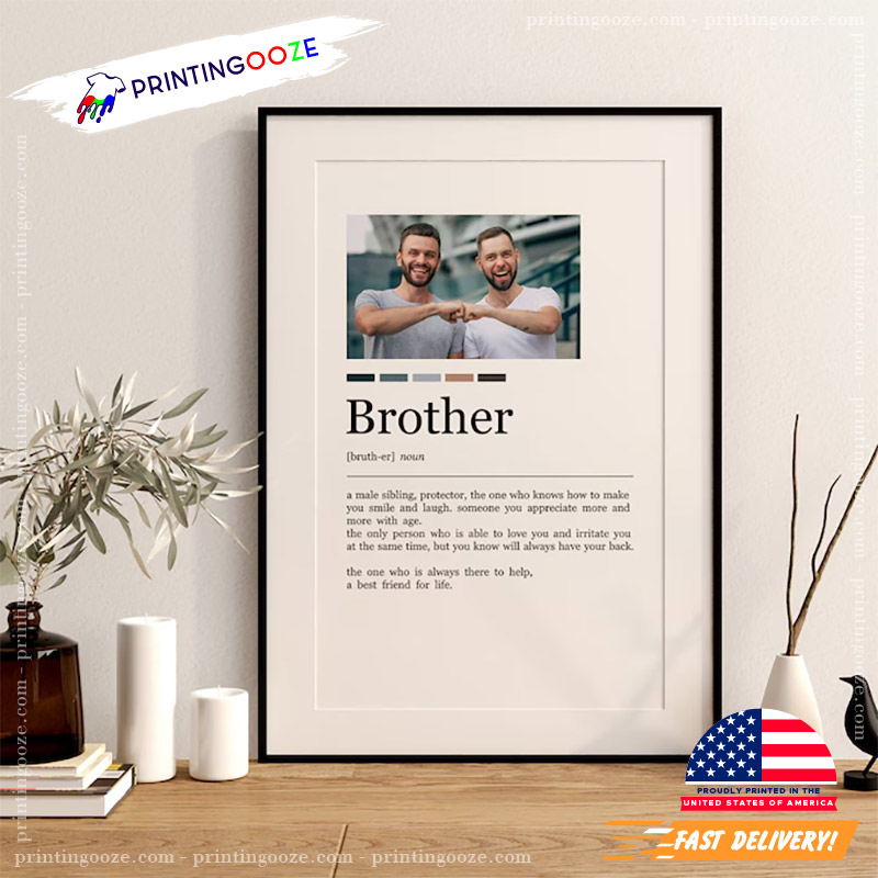 Custom Portrait Brother Definition Meaning Poster - Unleash Your Creativity