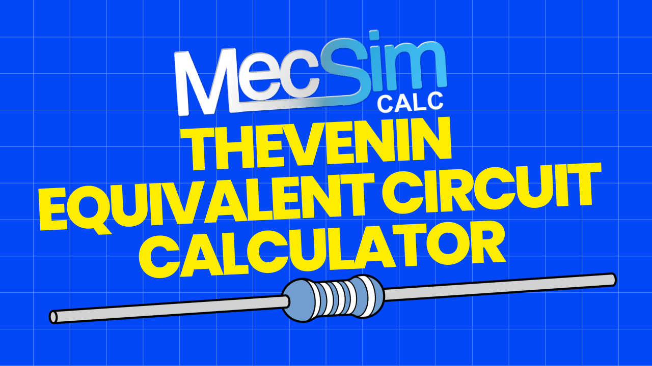 Thevenin Equivalent Circuit Calculator | MecSimCalc