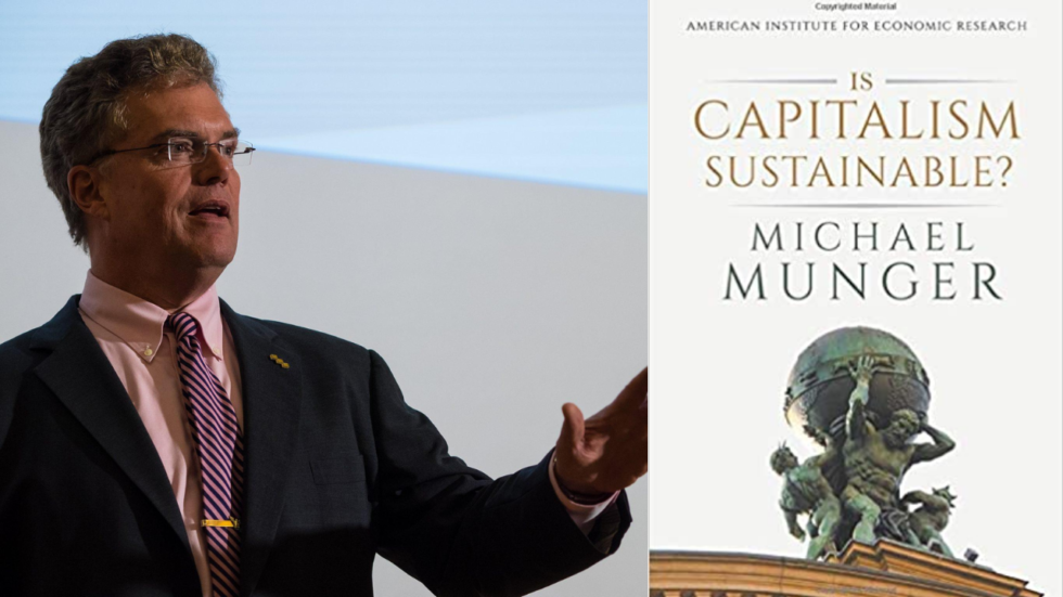 Is Capitalism Sustainable? - Prof. Michael Munger