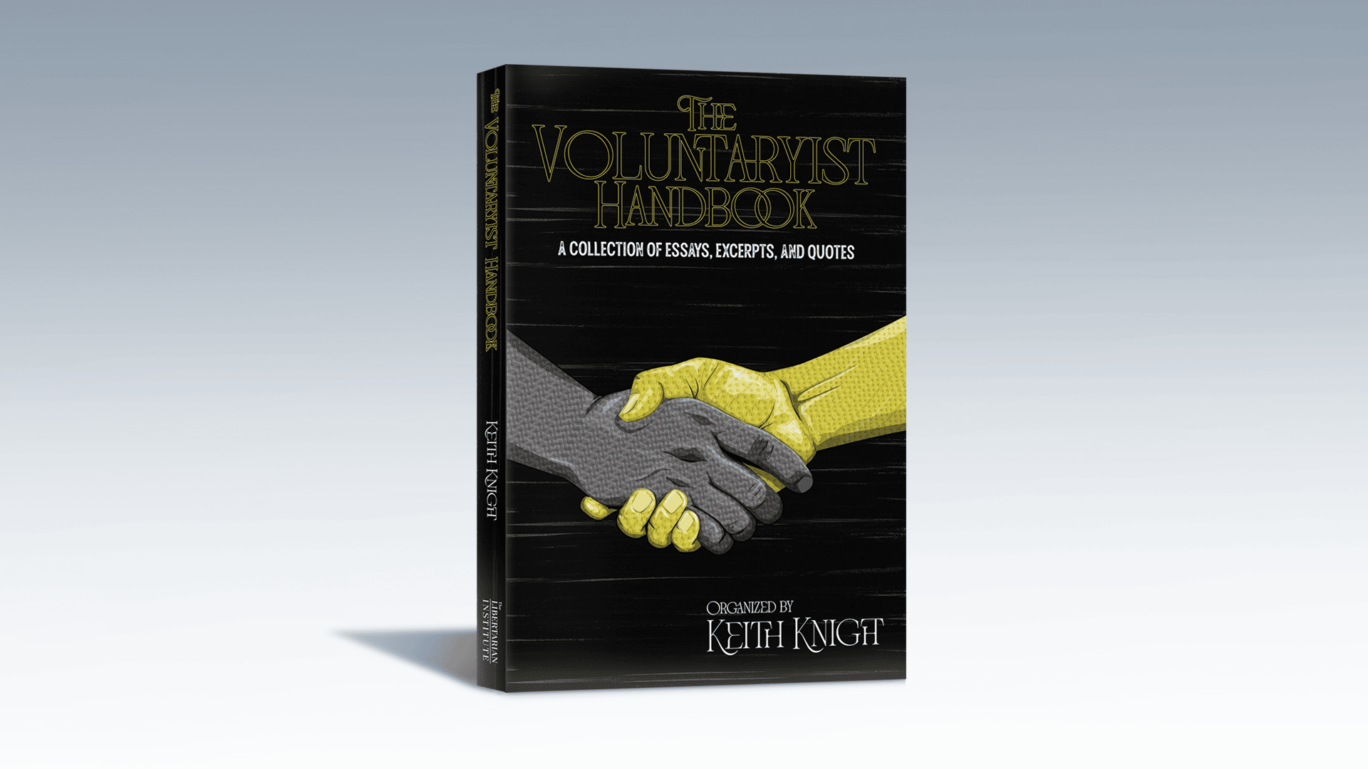 Voluntaryist Handbook | The Libertarian Institute