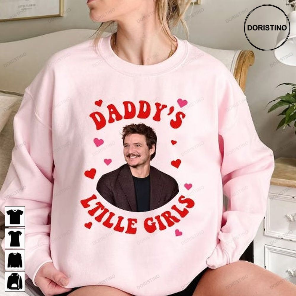 Pedro Pascal Pedro Pascal Daddys Little Girl Pedro Pascal Tee Daddys ...