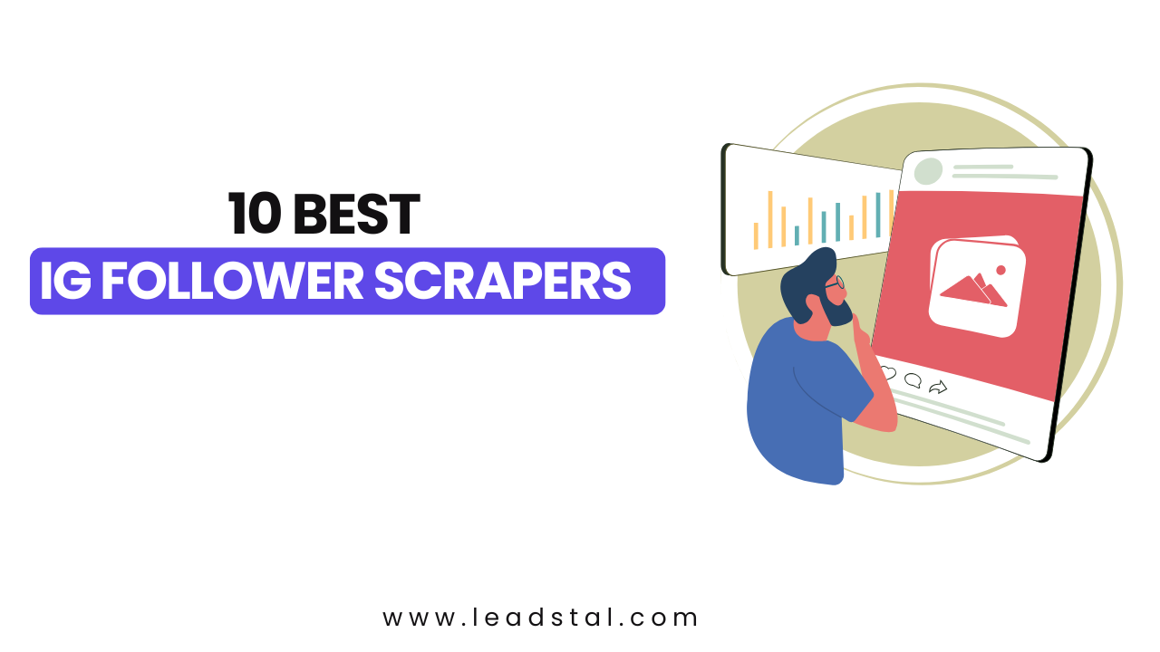 10 Best Ig Follower Scrapers In 2025 | Leadstal