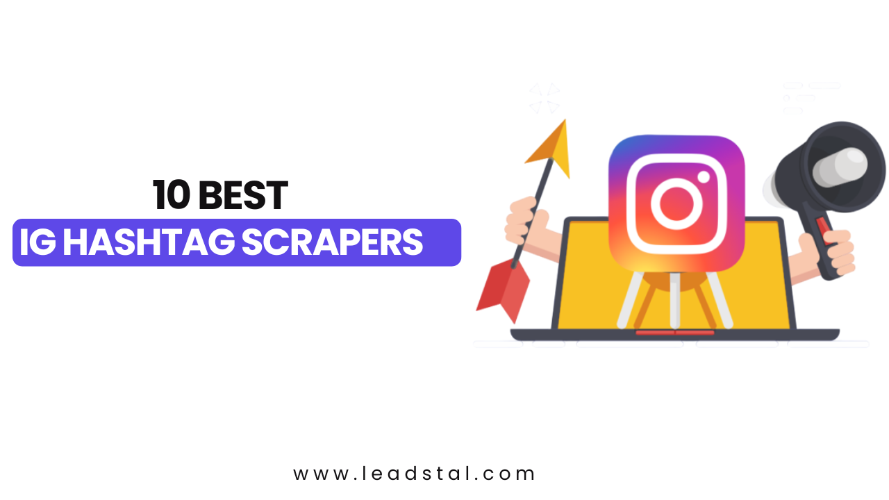 10 Best Ig Hashtag Scrapers In 2025 | Leadstal