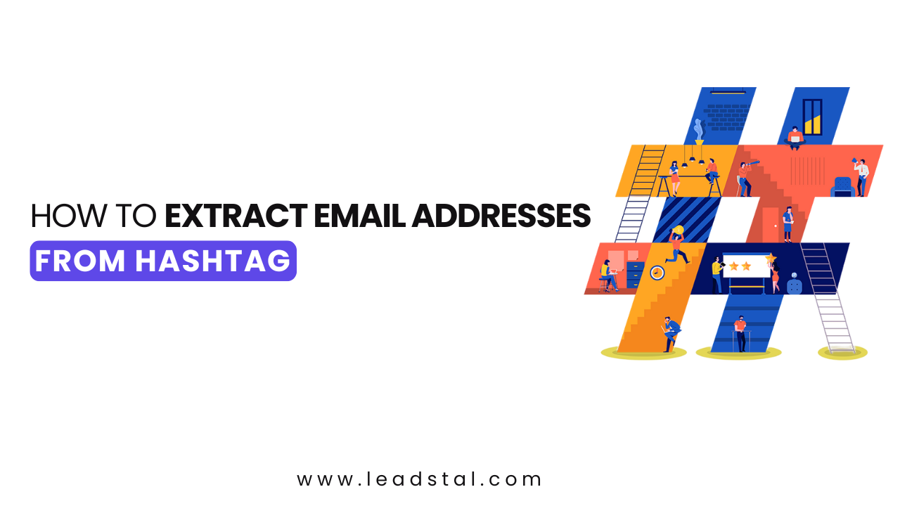 How To Extract Email Addresses From Hashtag | Leadstal