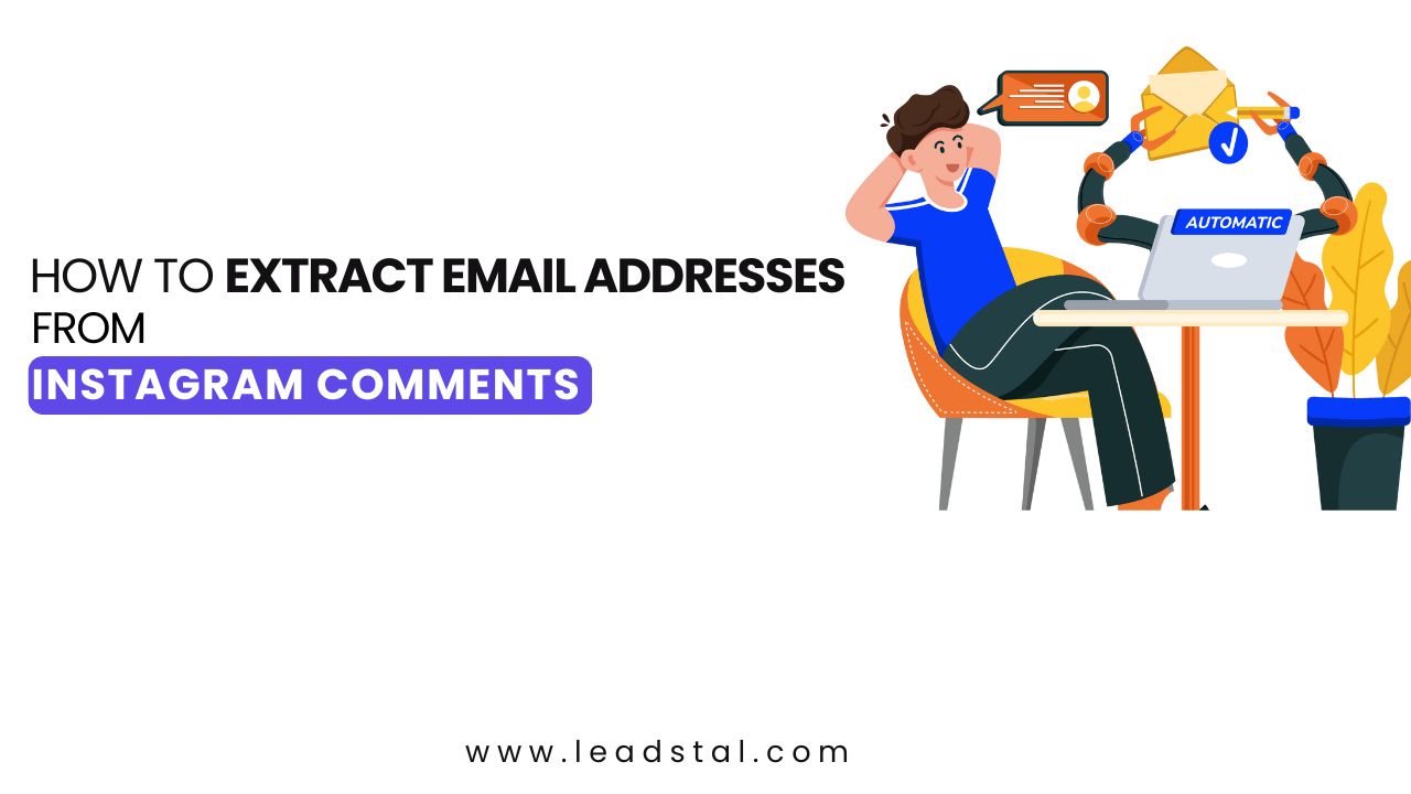 How To Extract Email Addresses From Instagram Comments | Leadstal