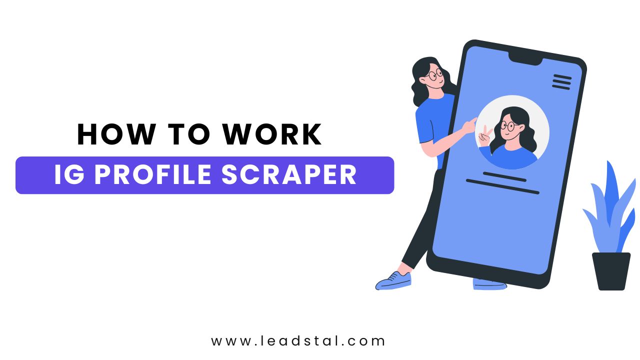 How To Work Ig Profile Scraper Chrome Extension | Leadstal