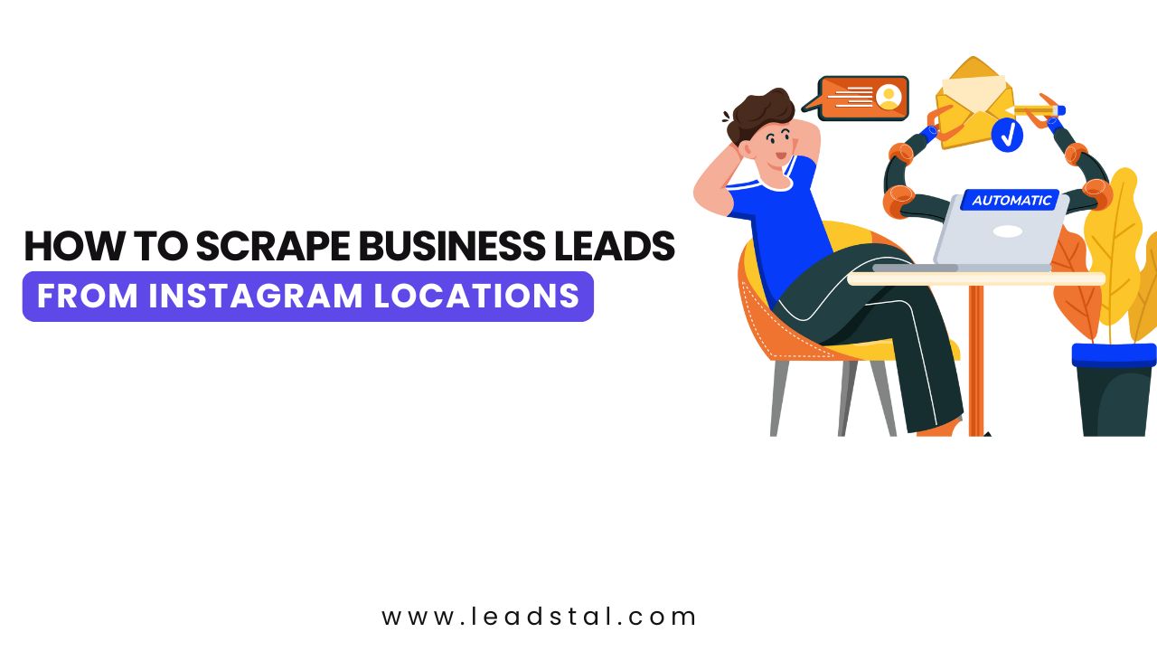 How To Scrape Business Leads From Instagram Locations | Leadstal