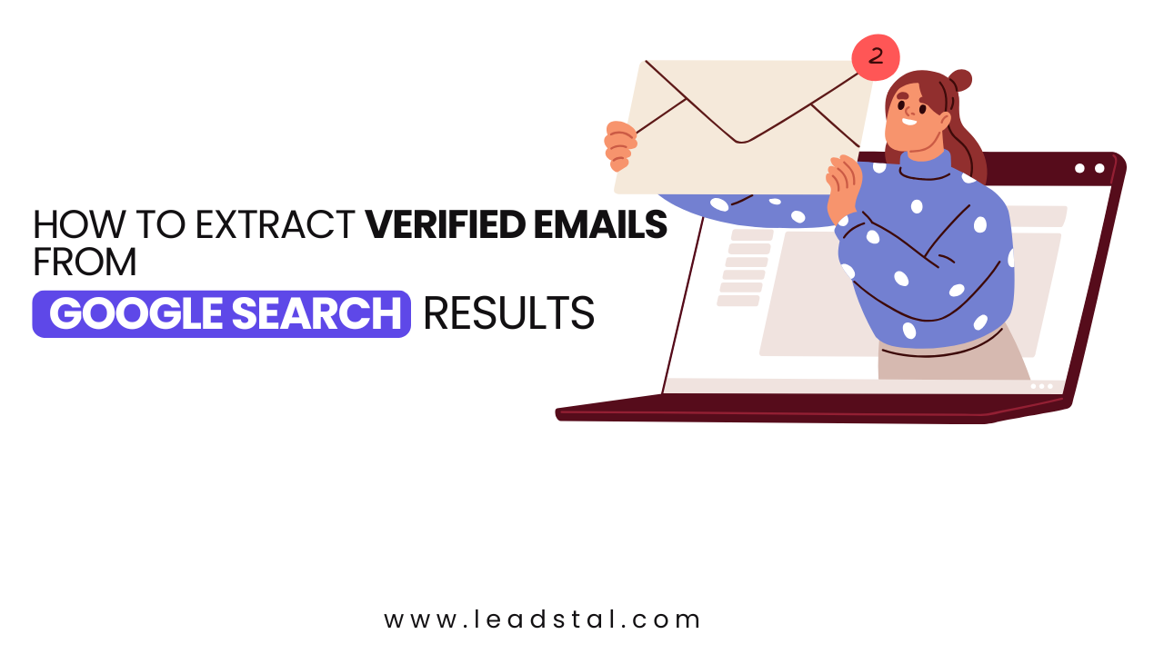 How To Extract Verified Emails From Google Search | Leadstal