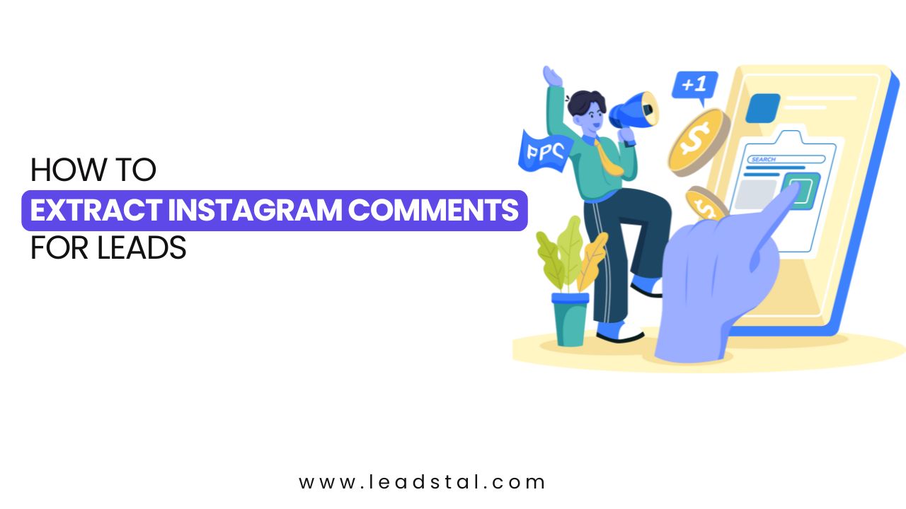 How To Extract Instagram Comments For Leads | Leadstal