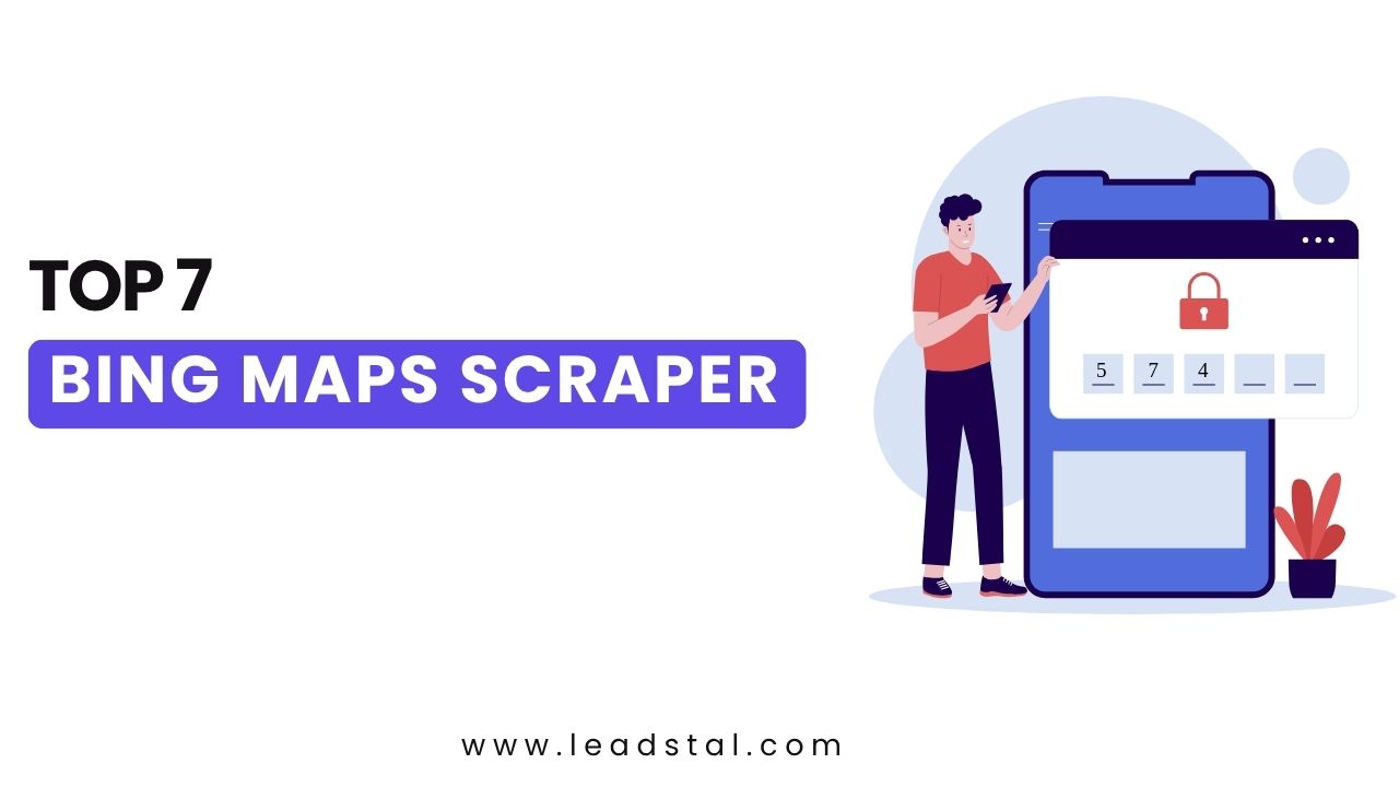 Top 7 Bing Maps Scraper Tools Compared | Leadstal